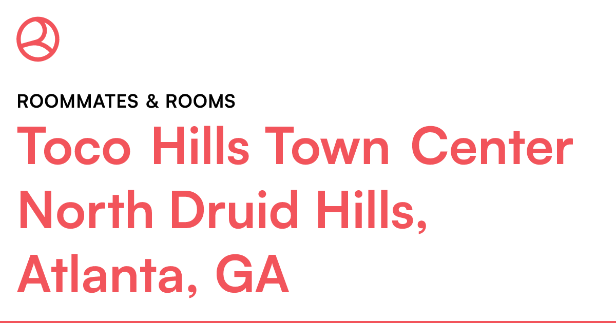 Toco Hills Town Center North Druid Hills, Atlanta, GA... – Roomies.com