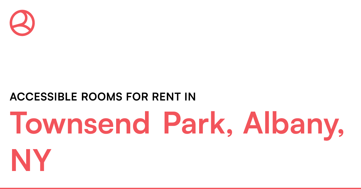 Townsend Park, Albany, NY Accessible rooms for rent – Roomies.com