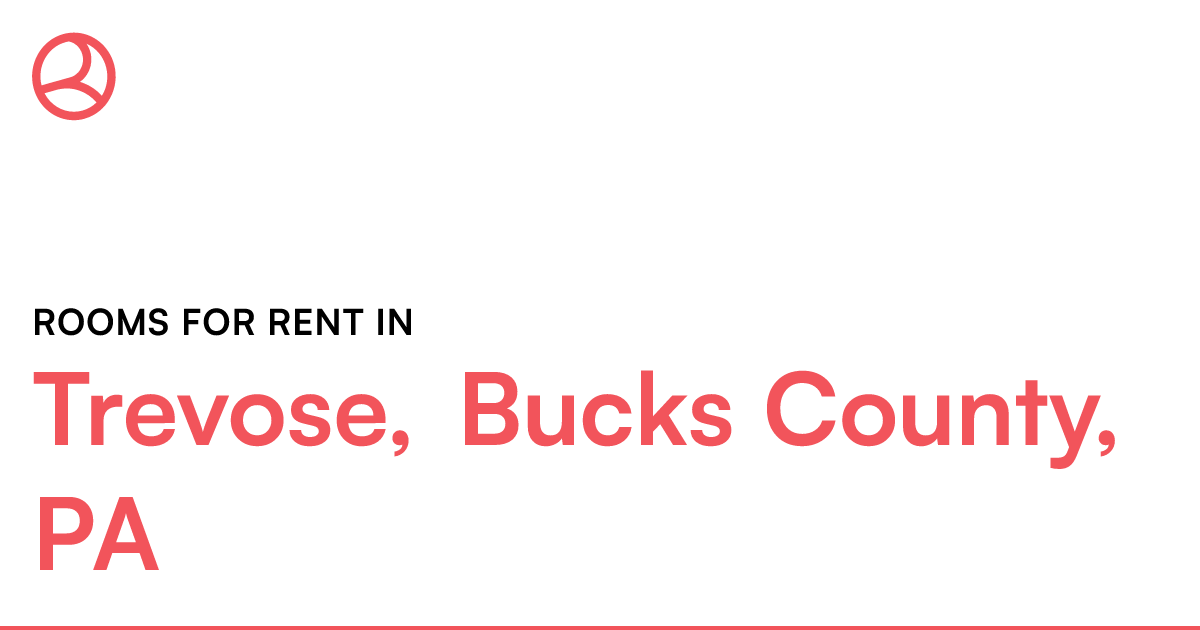 Trevose, Bucks County, PA Rooms for Rent – Roomies.com