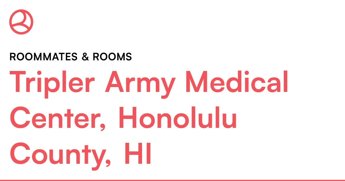 Tripler Army Medical Center, Honolulu County, HI Room... – Roomies.com