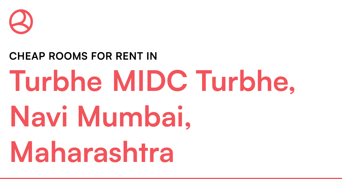 Turbhe MIDC Turbhe, Navi Mumbai, Maharashtra Cheap... – Roomies.co.in