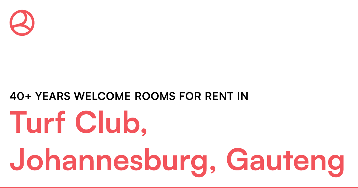 Turf Club, Johannesburg, Gauteng 40+ years welcome... – Roomies.co.za
