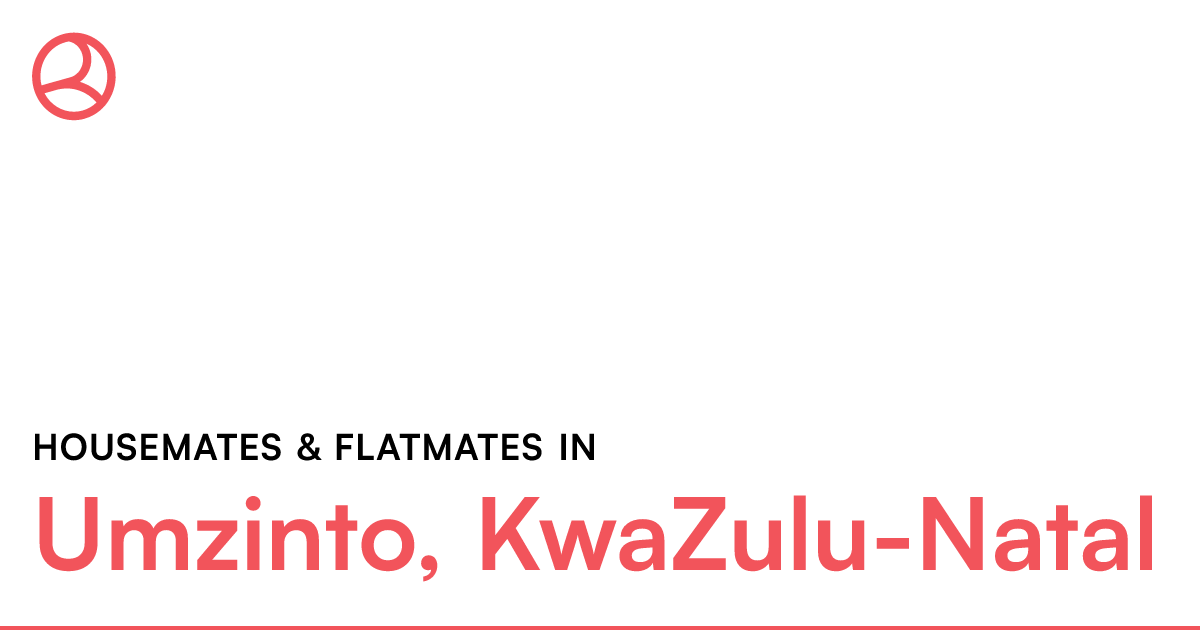 Umzinto, KwaZulu-Natal Housemates & Flatmates – Roomies.co.za