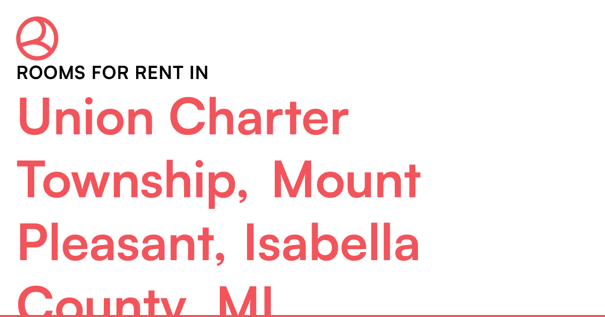 Union Charter Township, Mount Pleasant, Isabella Coun... – Roomies.com