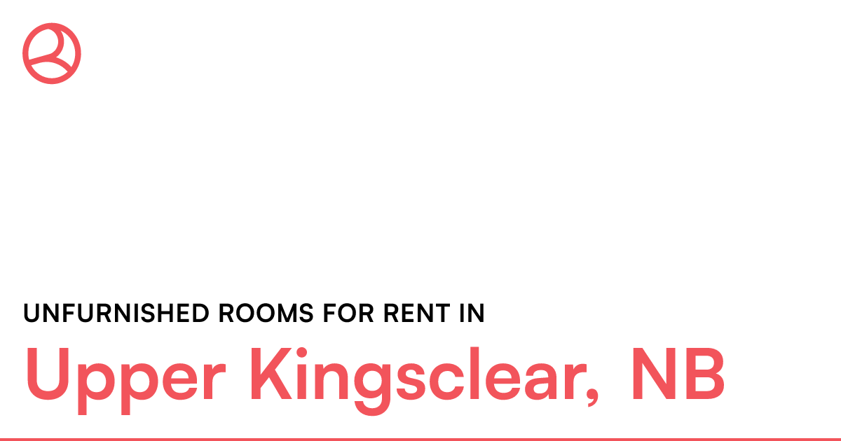 Upper Kingsclear, NB Unfurnished rooms for rent – Roomies.ca