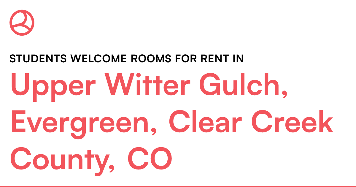 Upper Witter Gulch, Evergreen, Clear Creek County, CO... – Roomies.com