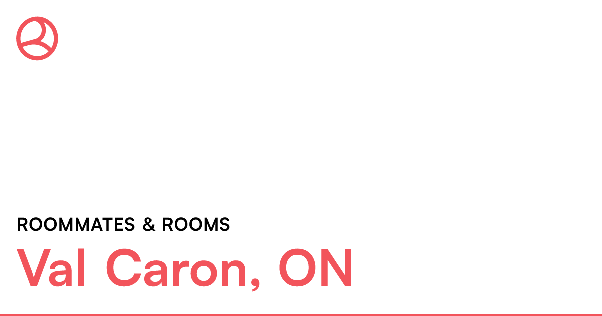 Val Caron, ON Roommates & rooms – Roomies.ca