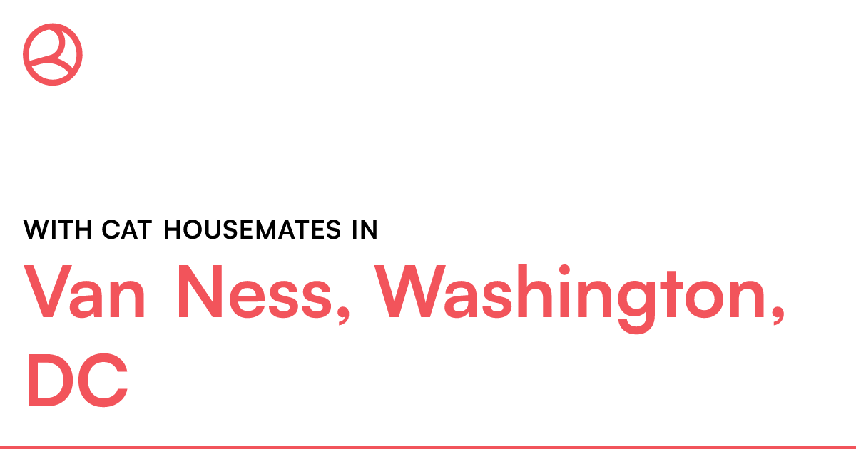 With cat housemates in Van Ness, Washington, DC – Roomies.com