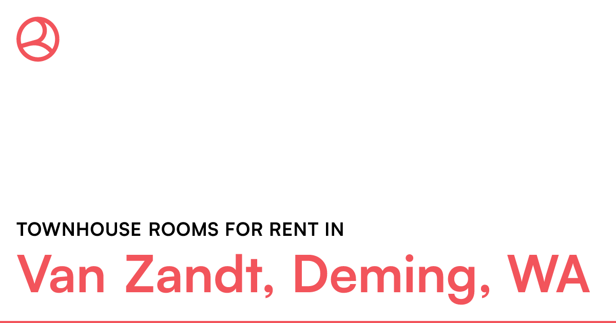 Van Zandt, Deming, WA Townhouse rooms for rent – Roomies.com