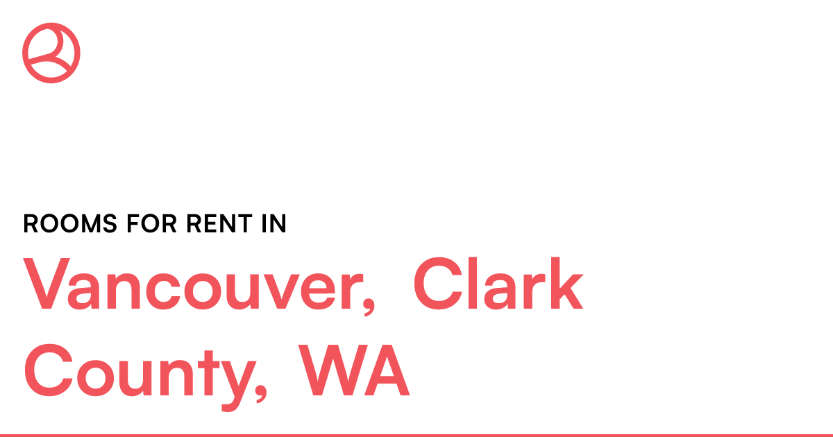 Vancouver, Clark County, WA Rooms for Rent – Roomies.com