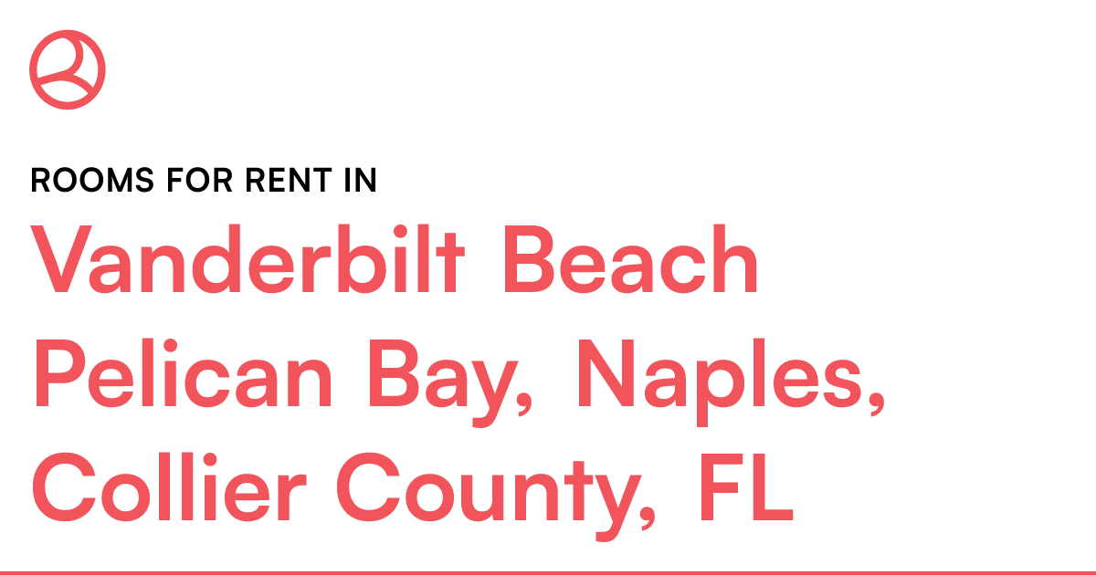 Vanderbilt Beach Pelican Bay, Naples, Collier County,... – Roomies.com