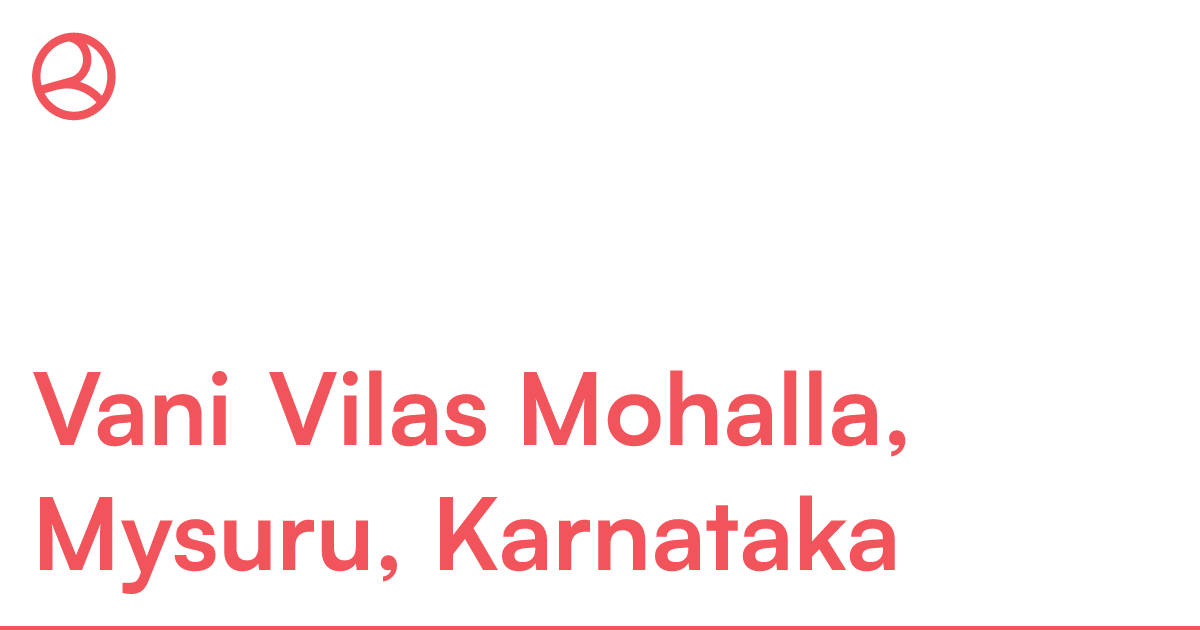 Vani Vilas Mohalla, Mysuru, Karnataka Housemates &... – Roomies.co.in