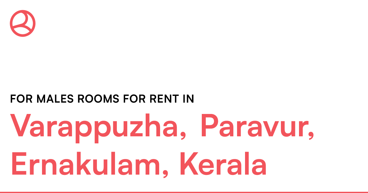 Varappuzha, Paravur, Ernakulam, Kerala For males ro... – Roomies.co.in