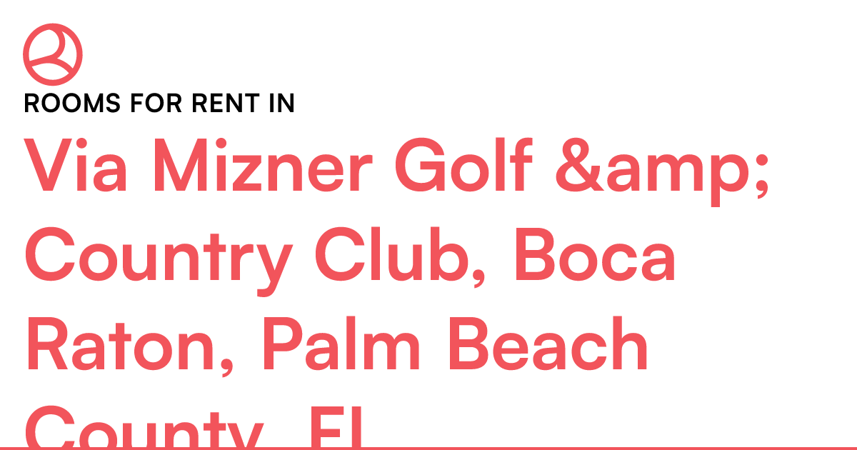 Via Mizner Golf & Country Club, Boca Raton, Palm... – Roomies.com