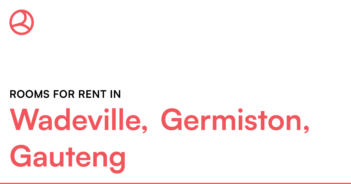 Wadeville, Germiston, Gauteng Rooms for Rent – Roomies.co.za