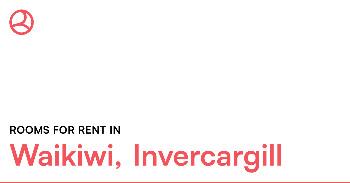 Waikiwi, Invercargill Rooms for Rent – Roomies.co.nz