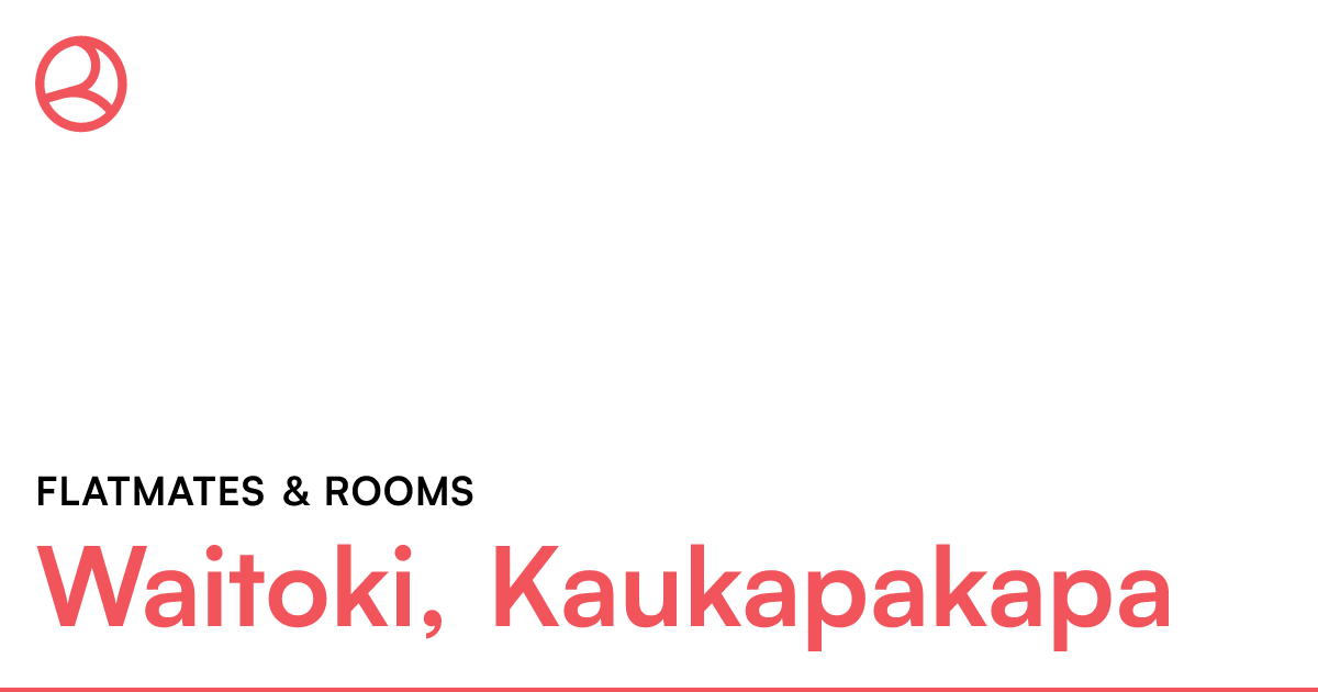 Waitoki, Kaukapakapa Flatmates & rooms – Roomies.co.nz