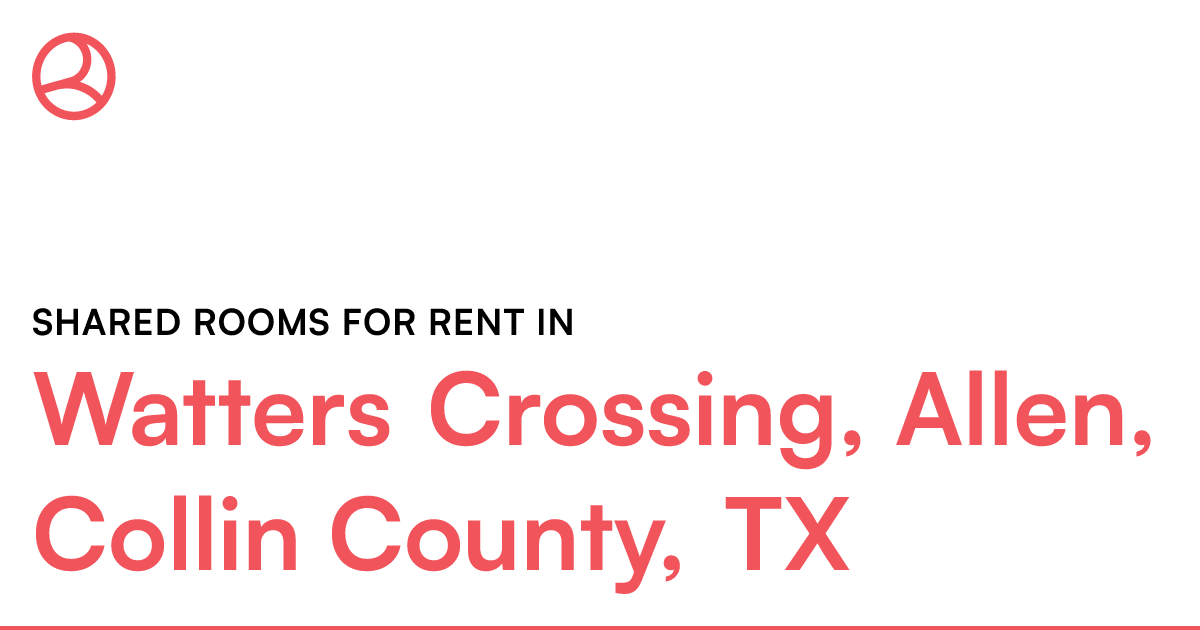 Watters Crossing, Allen, Collin County, TX Shared roo... – Roomies.com