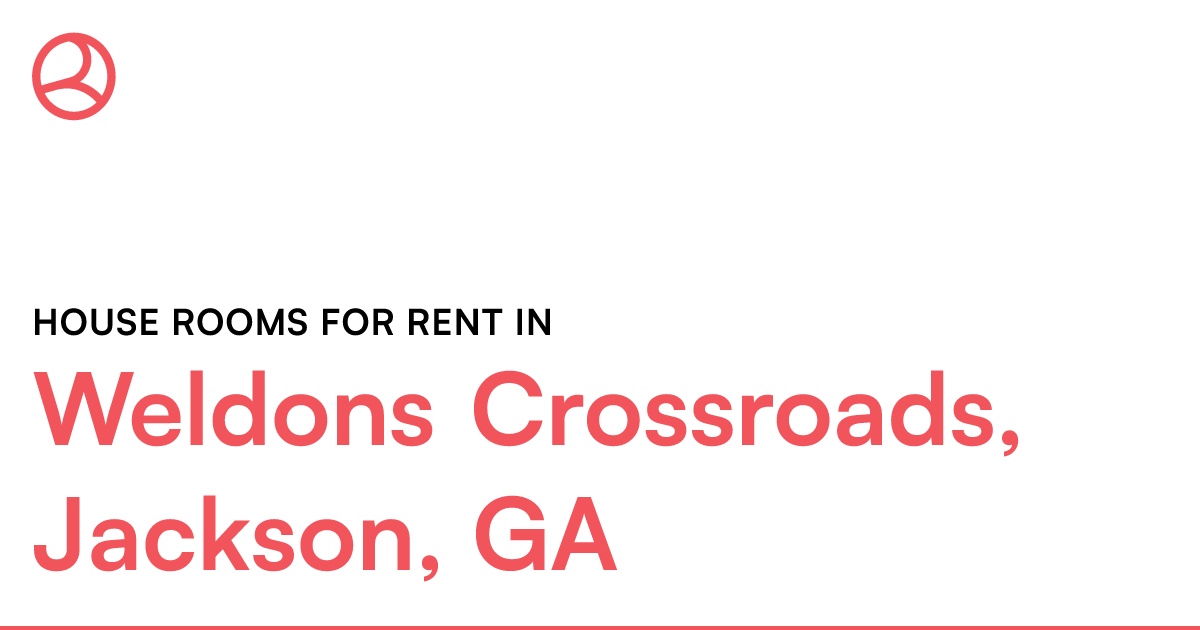 Weldons Crossroads, Jackson, GA House rooms for rent – Roomies.com