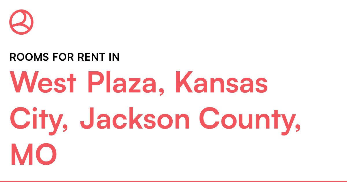 West Plaza, Kansas City, Jackson County, MO Rooms for... – Roomies.com