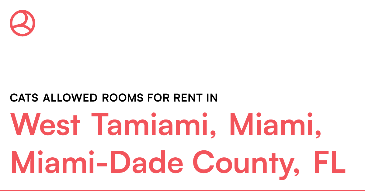West Tamiami, Miami, Miami-Dade County, FL Cats allow... – Roomies.com