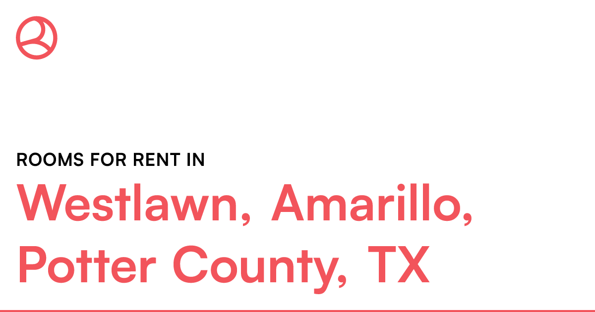 Westlawn, Amarillo, Potter County, TX Rooms for Rent – Roomies.com