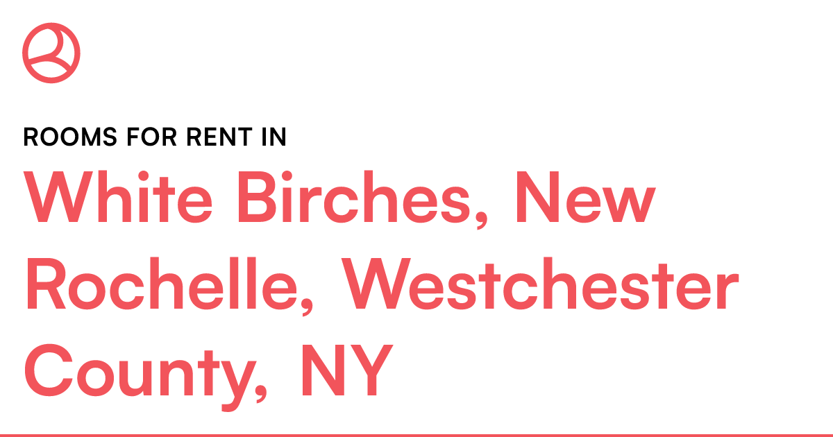 White Birches, New Rochelle, Westchester County, NY R... – Roomies.com