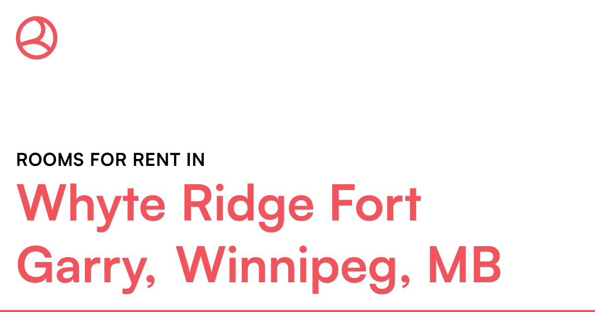Whyte Ridge Fort Garry, Winnipeg, MB Rooms for Rent – Roomies.ca