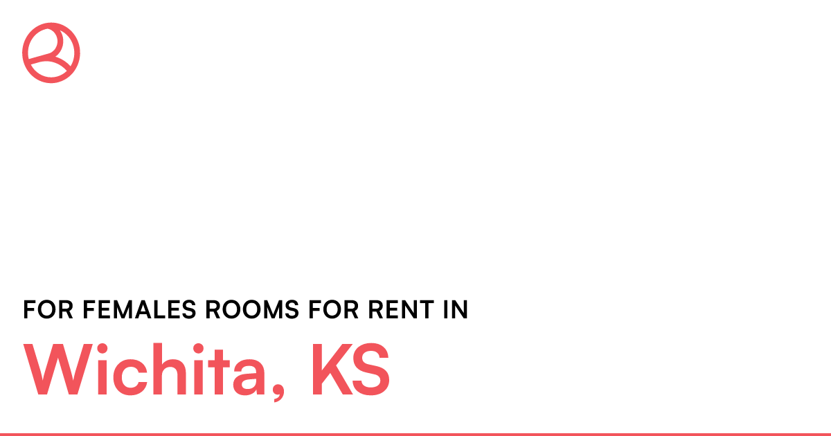 Wichita, KS For females rooms for rent – Roomies.com