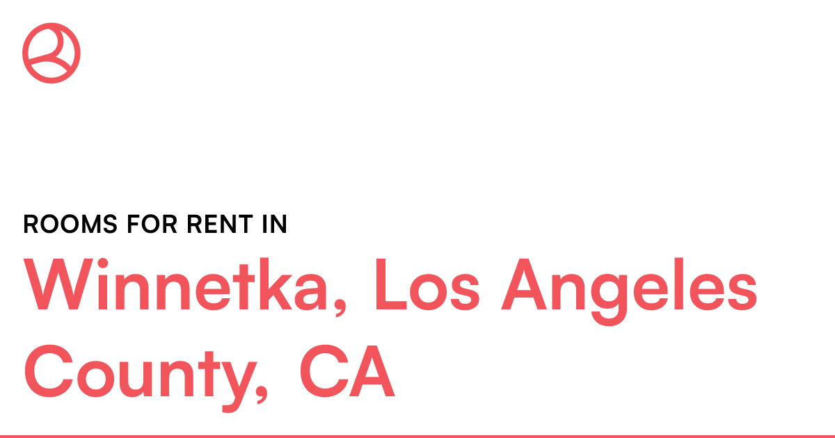 Winnetka, Los Angeles County, CA Rooms for Rent – Roomies.com