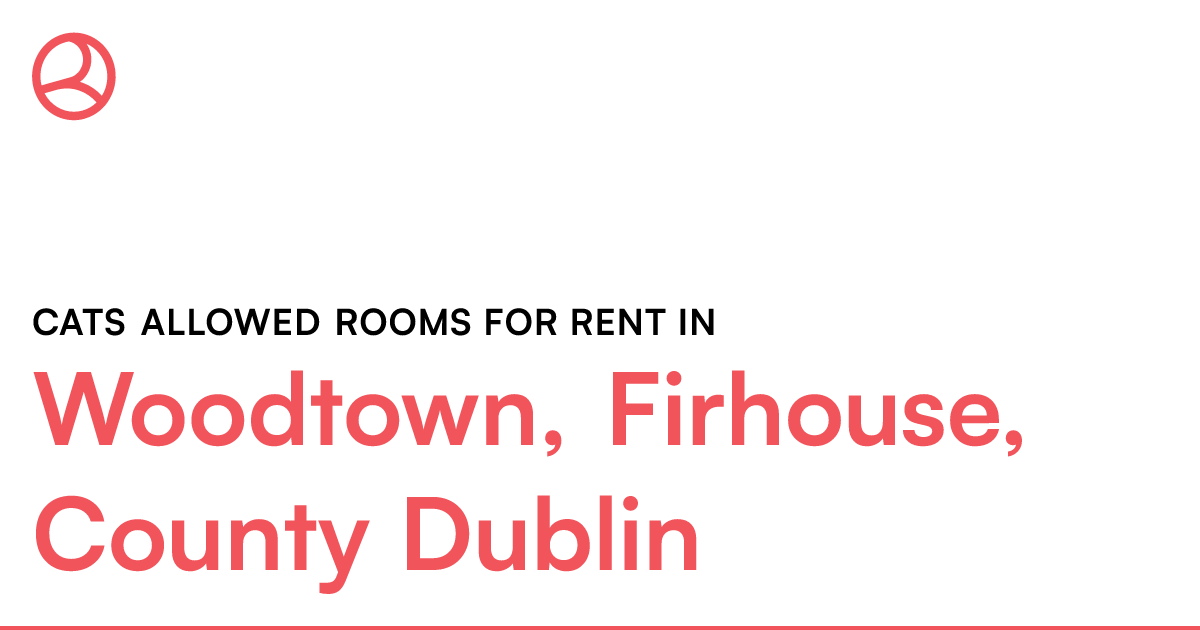 Woodtown, Firhouse, County Dublin Cats allowed rooms f... – Roomies.ie
