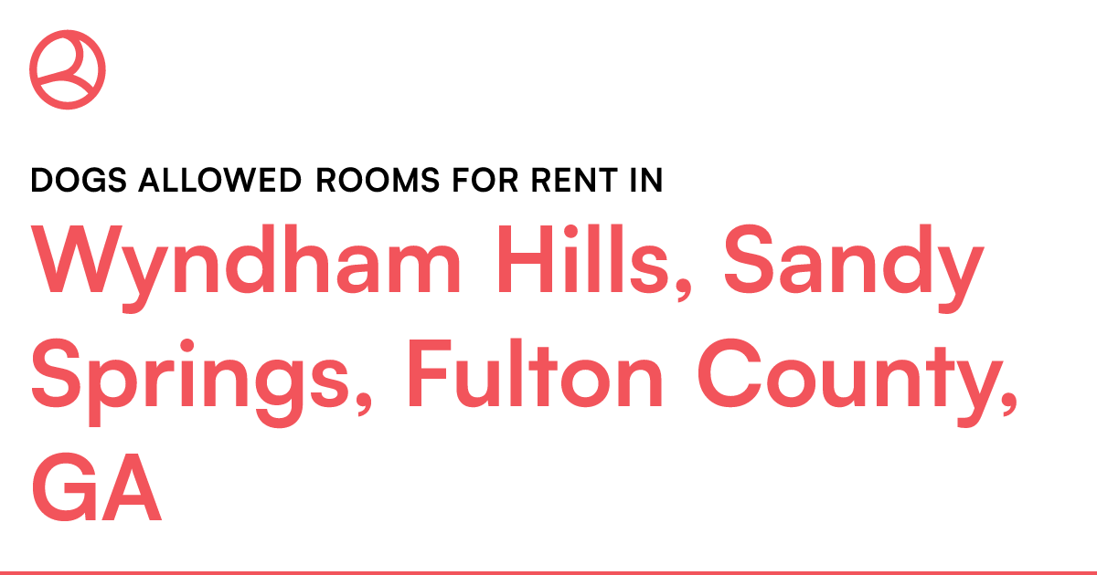 Wyndham Hills, Sandy Springs, Fulton County, GA Dogs... – Roomies.com