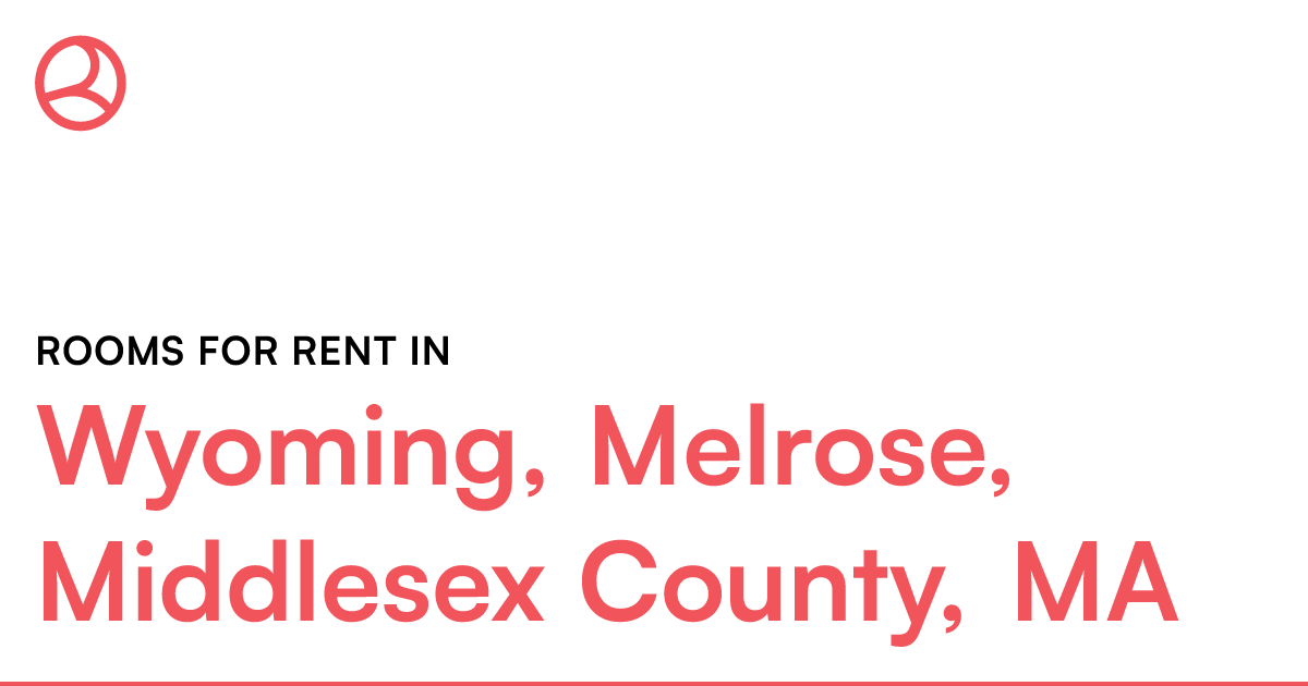 Wyoming, Melrose, Middlesex County, MA Rooms for Rent – Roomies.com