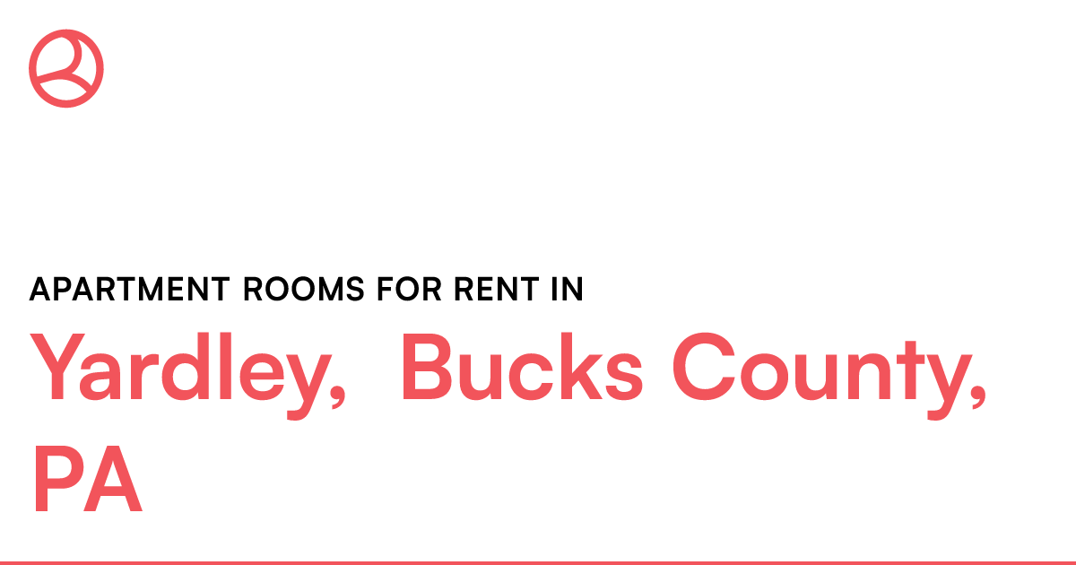 Yardley, Bucks County, PA Apartment rooms for rent – Roomies.com