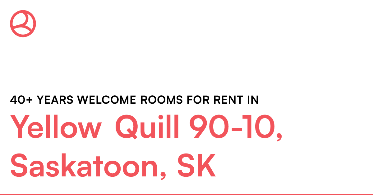 Yellow Quill 90-10, Saskatoon, SK 40+ years welcome ro... – Roomies.ca
